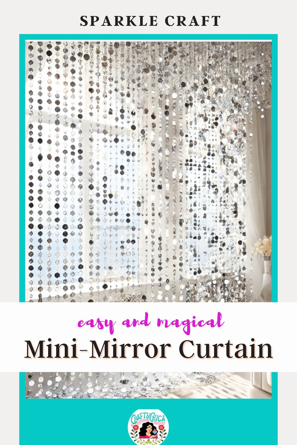 How to make a mini-mirror curtain + garland - Crafty Chica